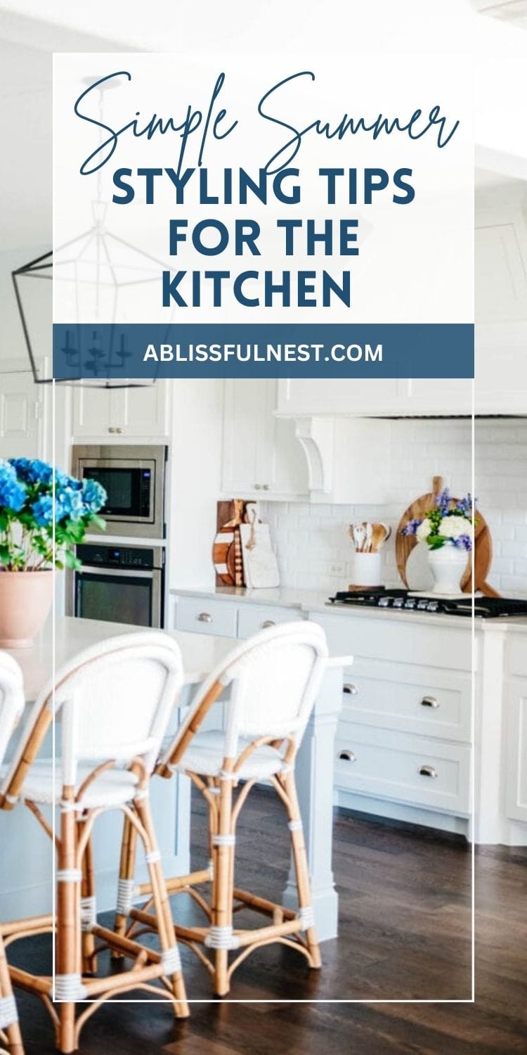 Simple Summer Styling Tips For The Kitchen - A Blissful Nest