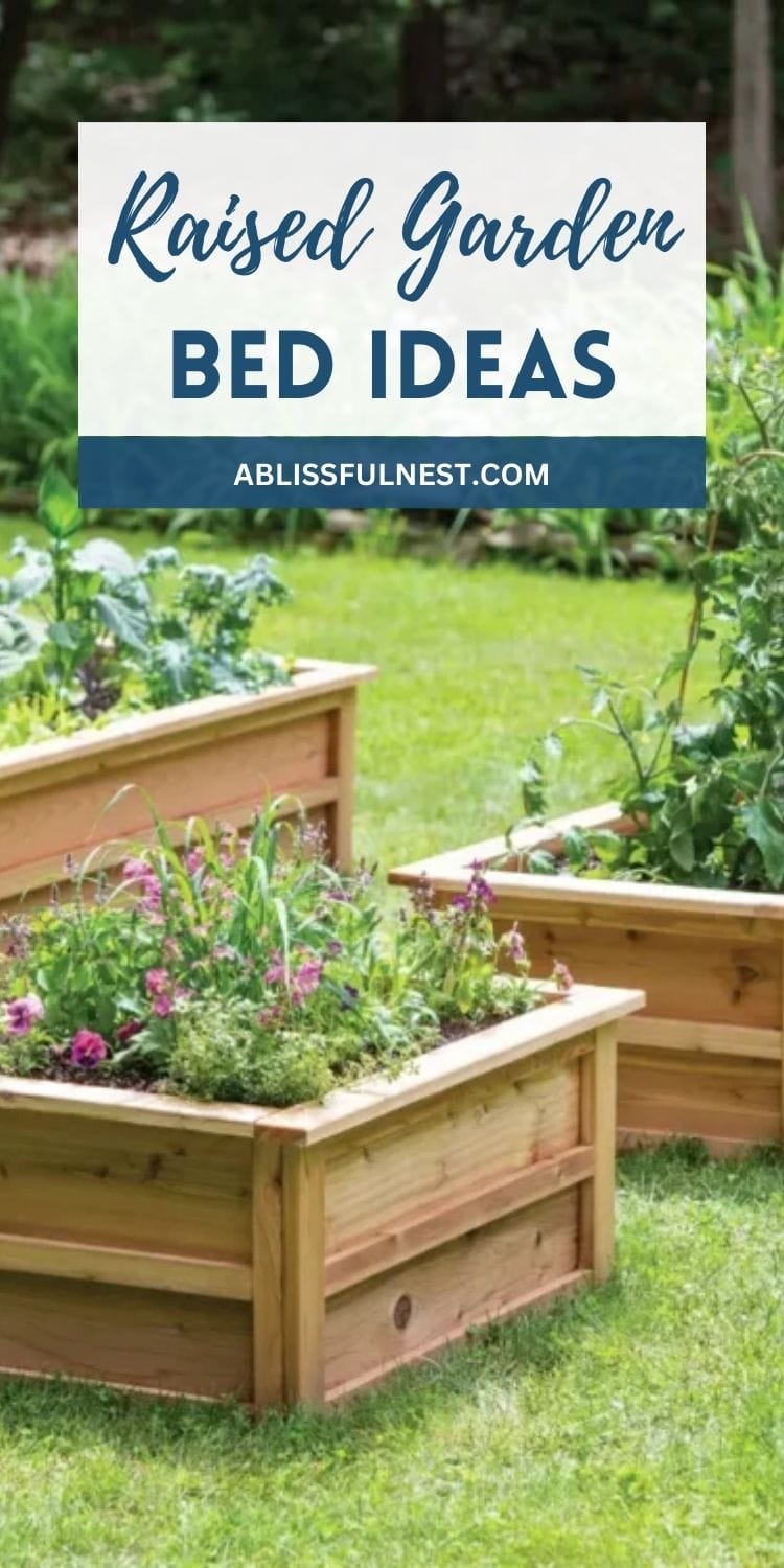 Unique Raised Garden Bed Ideas - A Blissful Nest