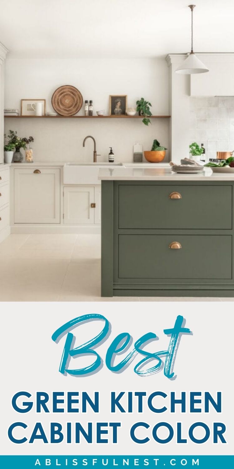 Best Green Kitchen Cabinet Colors | A Blissful Nest