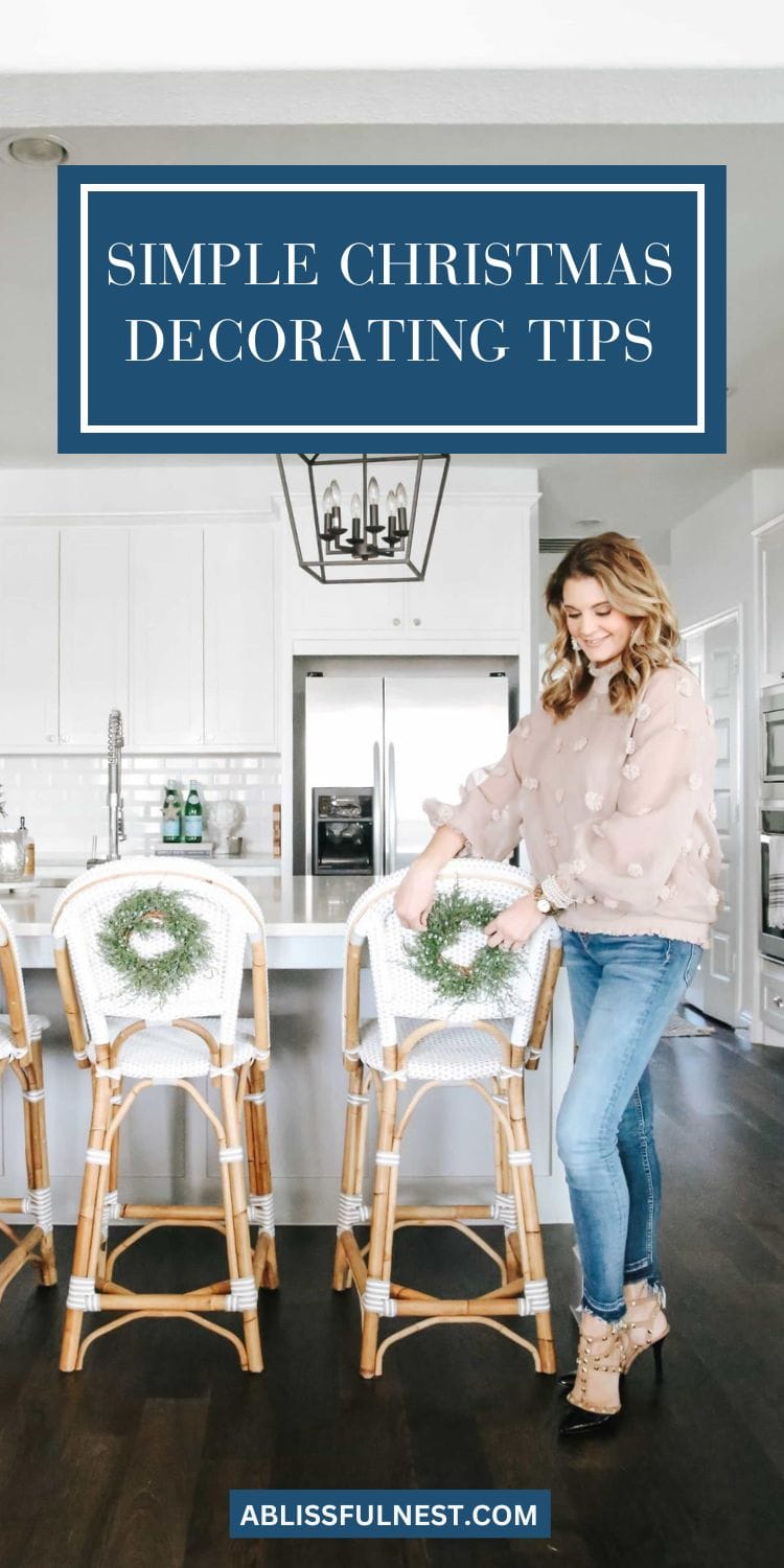 Simple Christmas Decorating Tips | A Blissful Nest