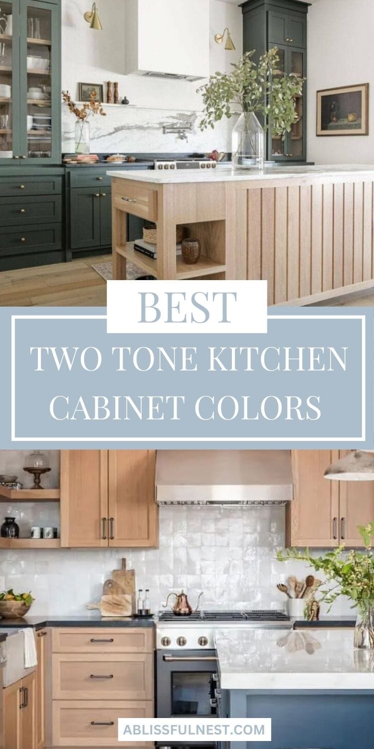 Best Two Tone Kitchen Cabinet Colors | A Blissful Nest