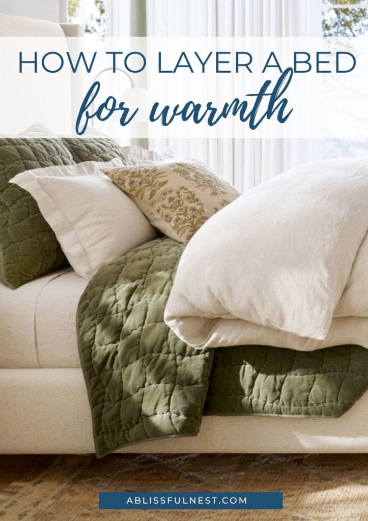 How To Layer Bedding For Warmth | A Blissful Nest