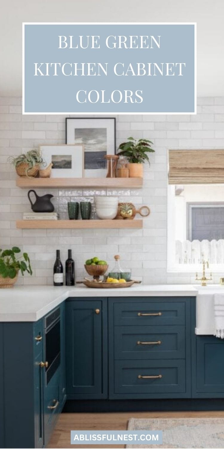 Blue Green Kitchen Cabinet Colors | A Blissful Nest