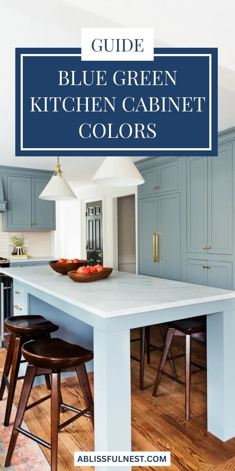 Blue Green Kitchen Cabinet Colors | A Blissful Nest
