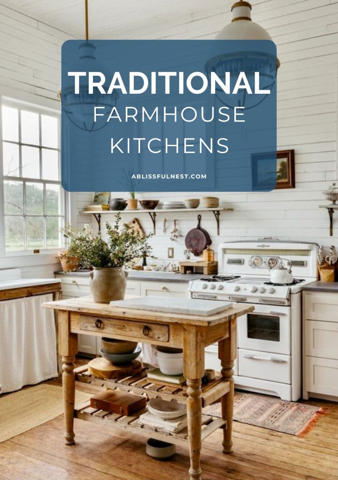 Traditional Farmhouse Kitchens | A Blissful Nest