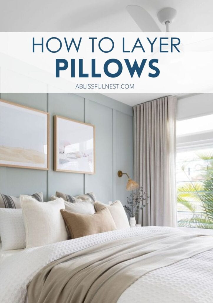 How To Layer Pillows | A Blissful Nest