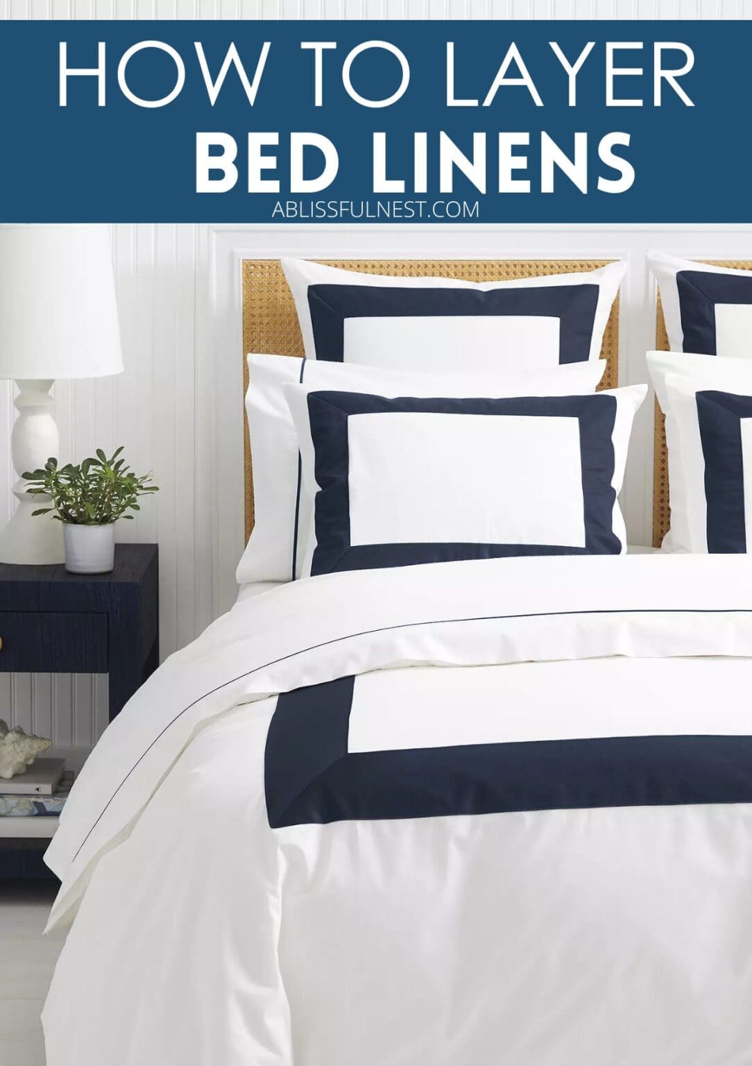 How To Layer Bed Linens | A Blissful Nest