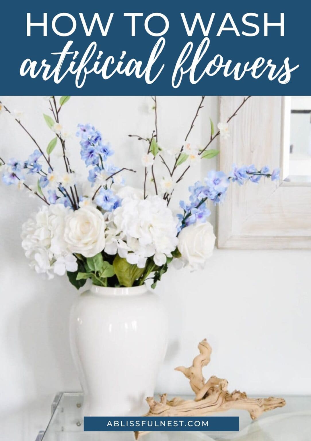 How To Wash Artificial Flowers | A Blissful Nest