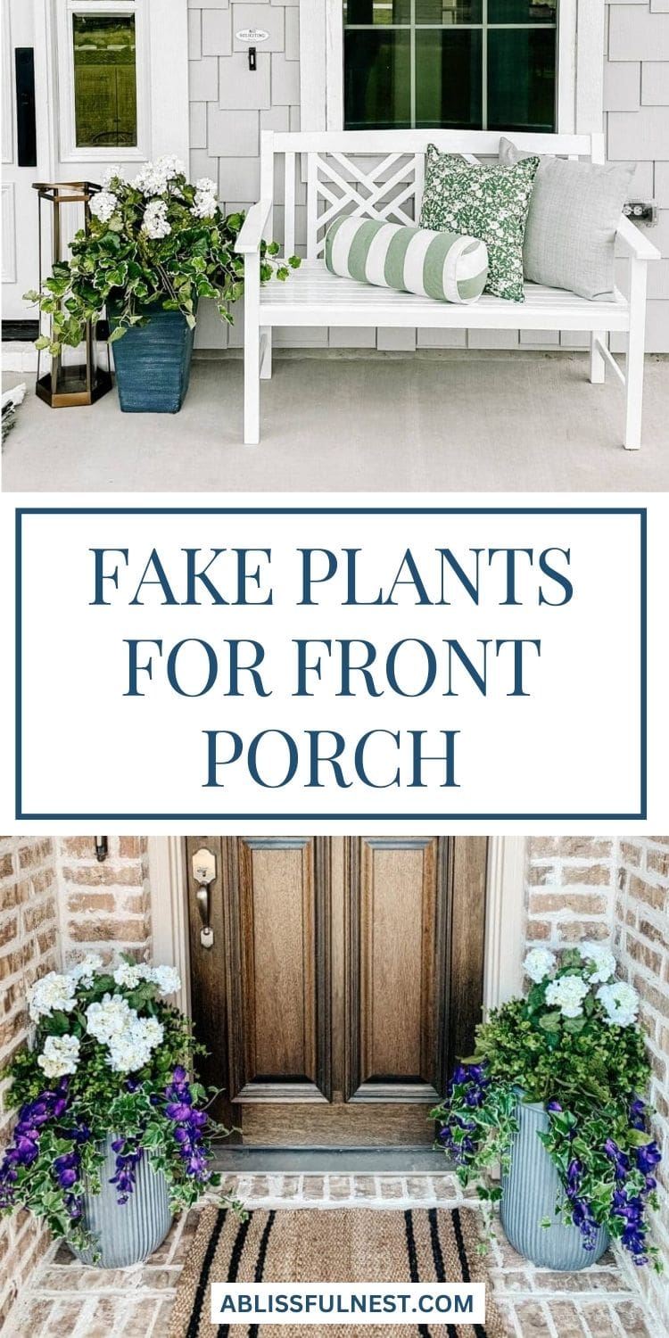 Fake Plants For Front Porch | A Blissful Nest