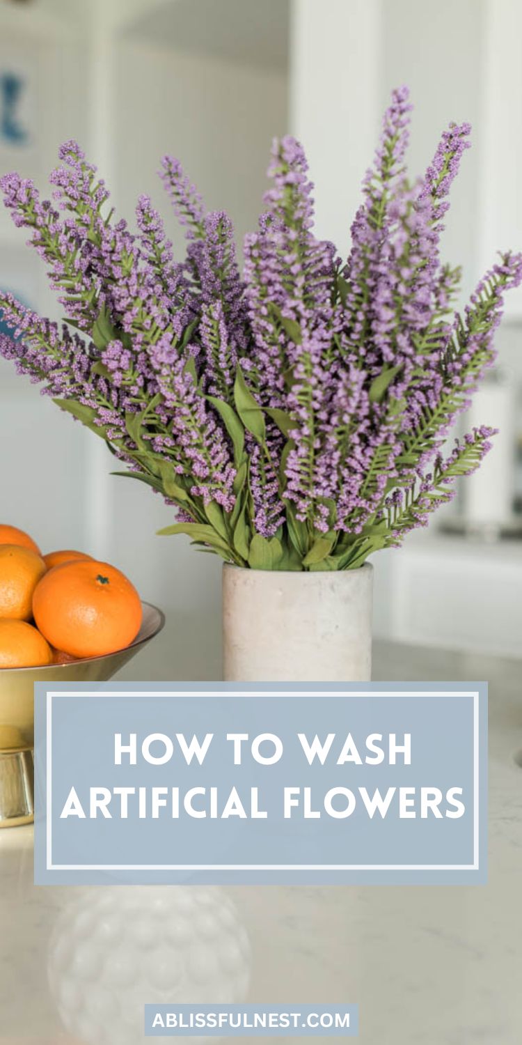 How To Wash Artificial Flowers | A Blissful Nest