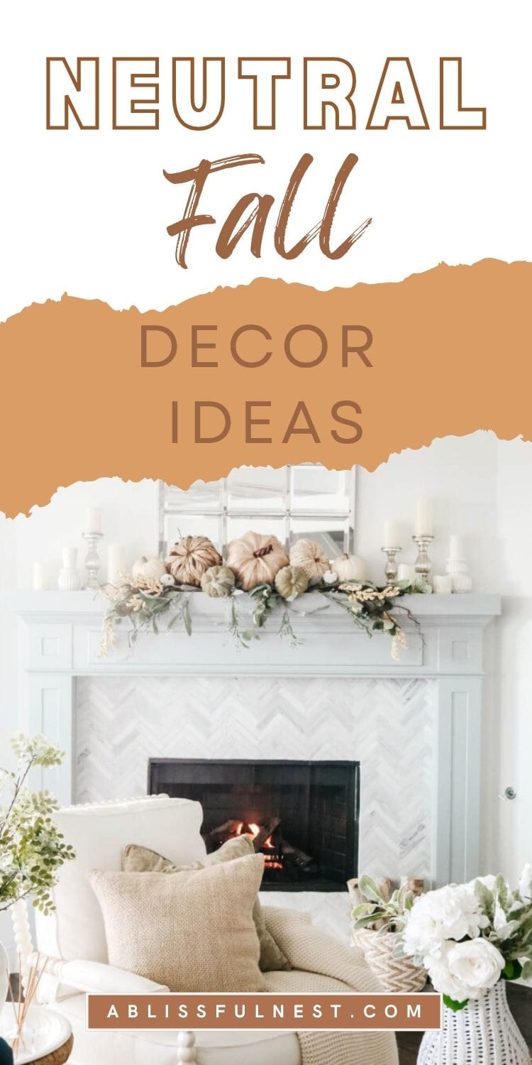 Neutral Fall Decor Ideas | A Blissful Nest