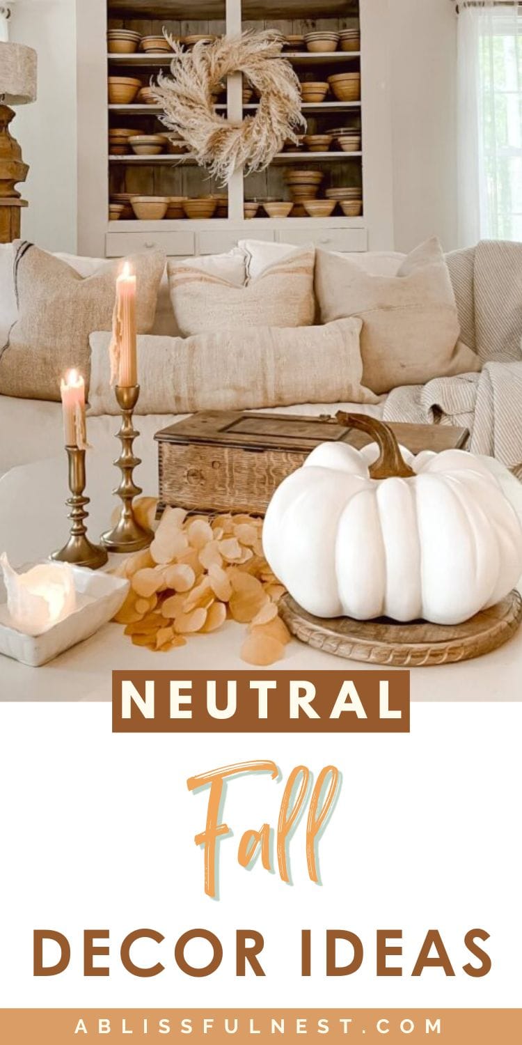 Neutral Fall Decor Ideas | A Blissful Nest