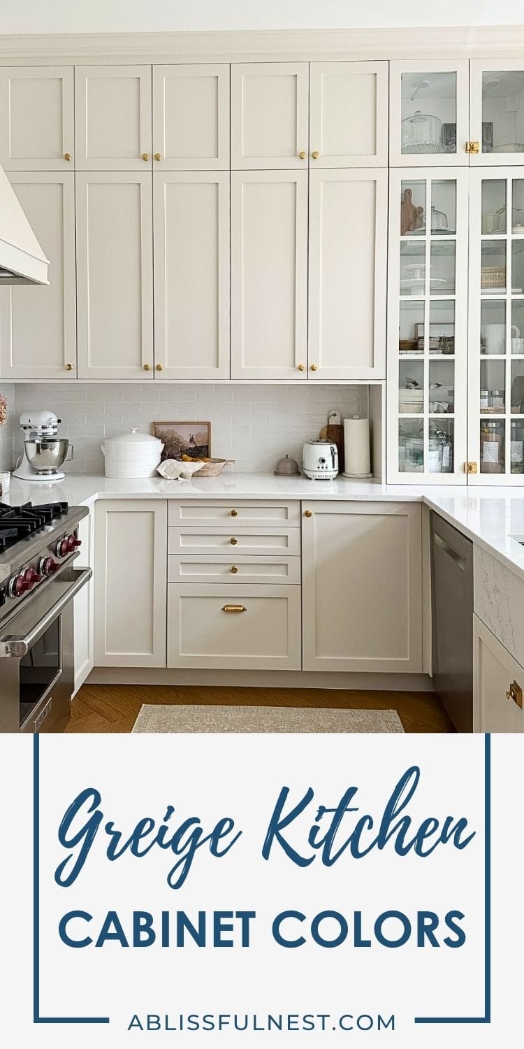 Greige Kitchen Cabinet Colors | A Blissful Nest