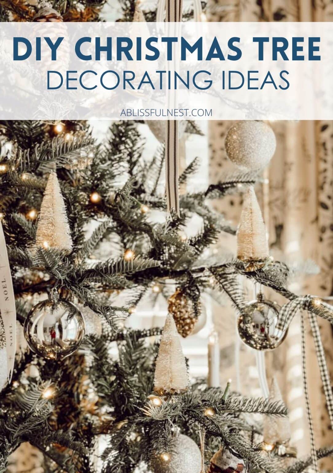 DIY Christmas Tree Decorating Ideas - A Blissful Nest