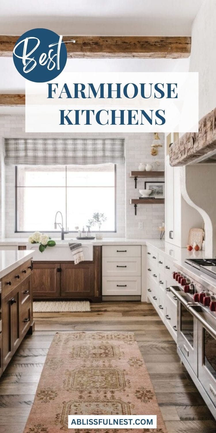 Best Farmhouse Kitchens | A Blissful Nest