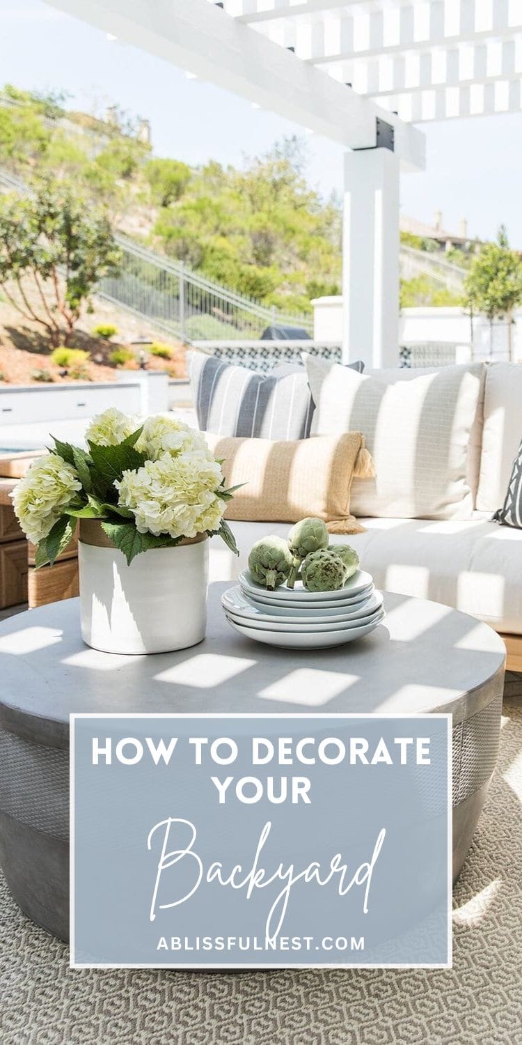How To Decorate Your Backyard | A Blissful Nest