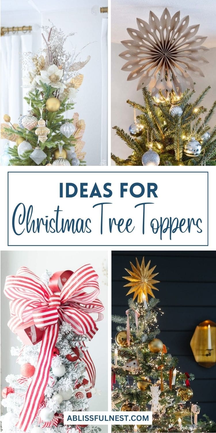 Ideas For Christmas Tree Toppers | A Blissful Nest