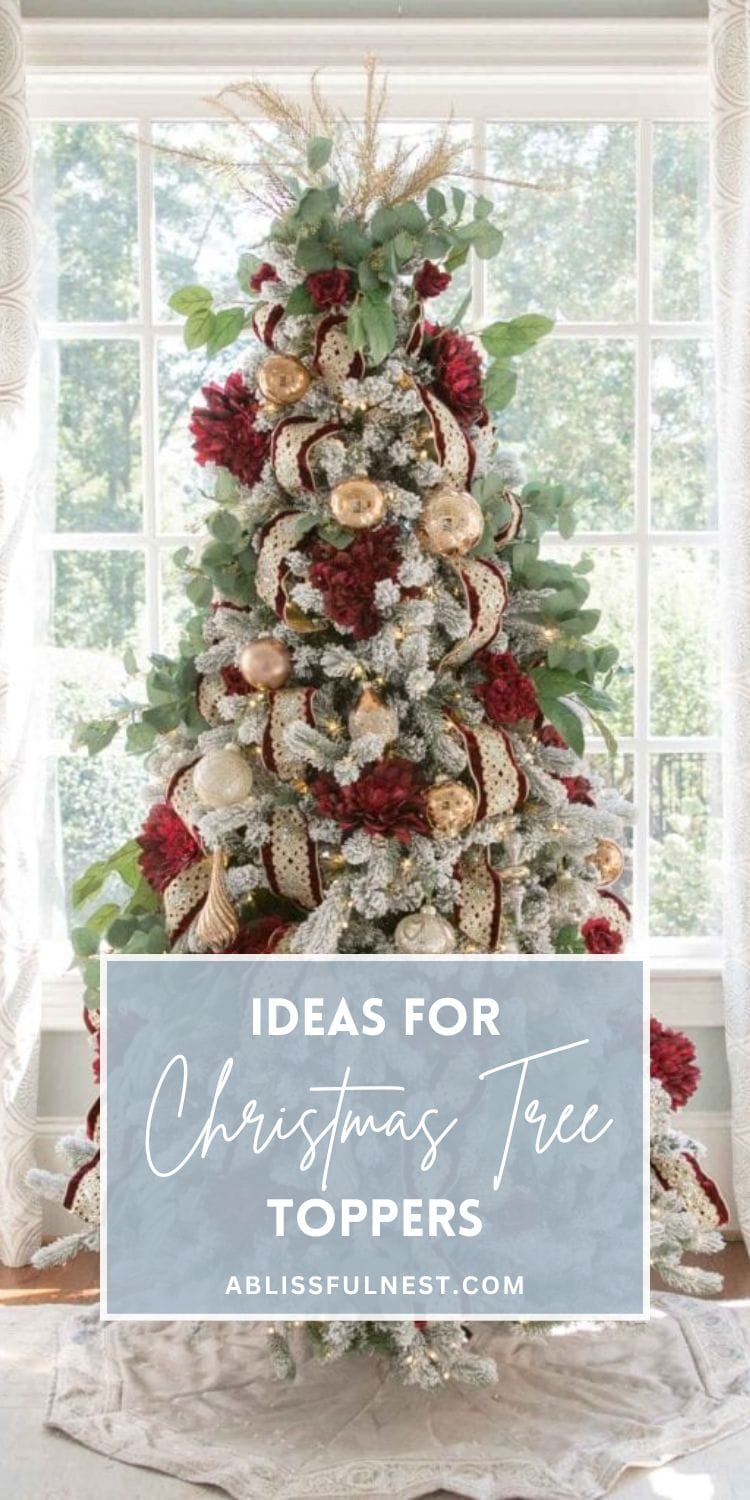 Ideas For Christmas Tree Toppers | A Blissful Nest