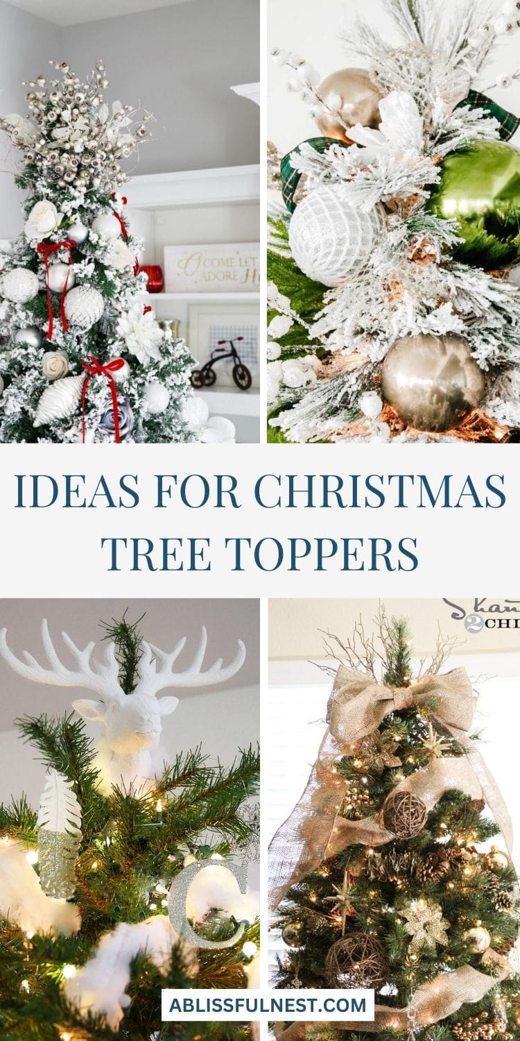 Ideas For Christmas Tree Toppers | A Blissful Nest