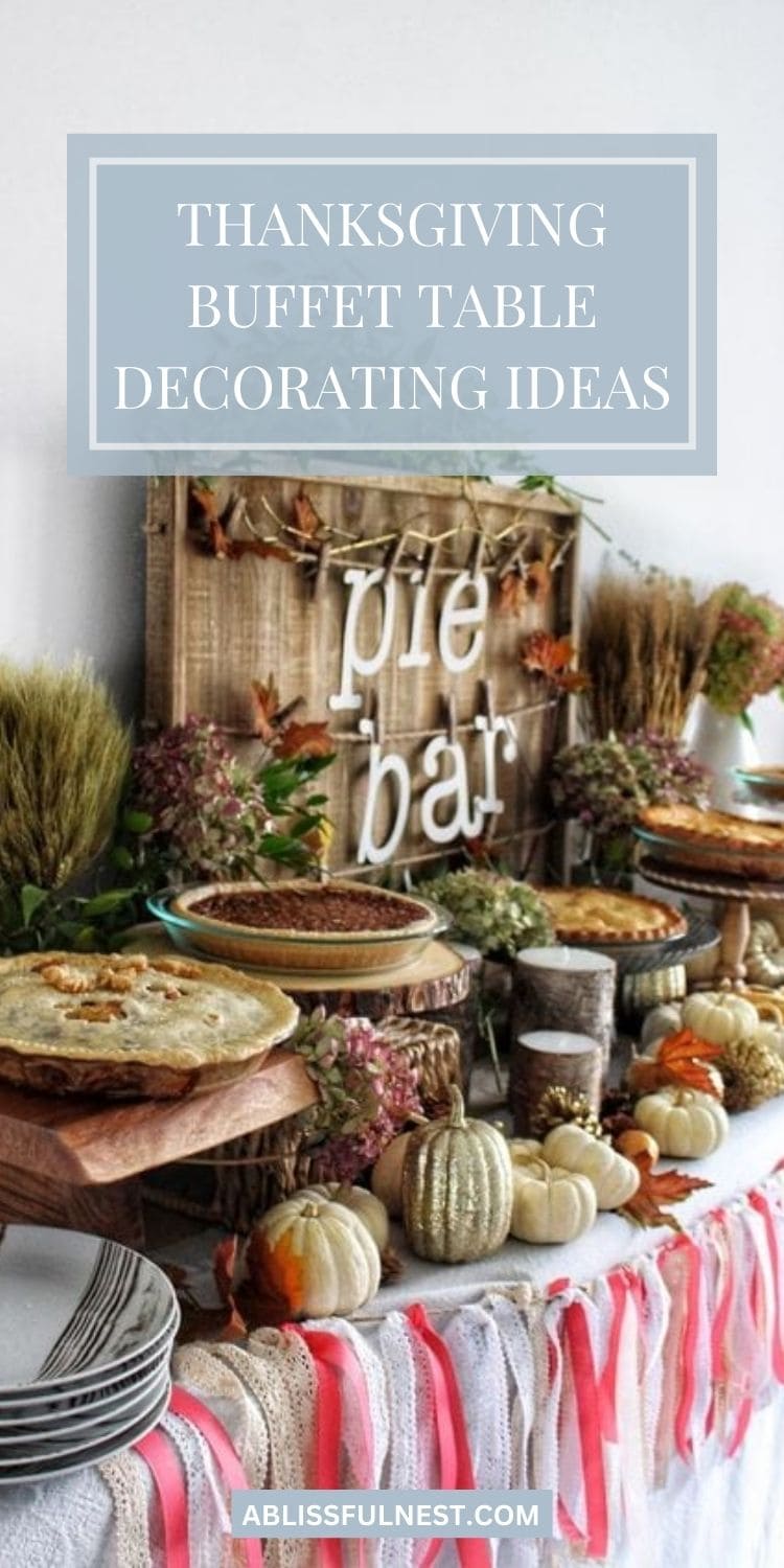 Thanksgiving Buffet Table Decorating Ideas | A Blissful Nest