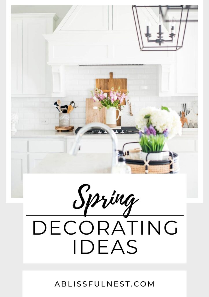 Spring Decorating Ideas | A Blissful Nest