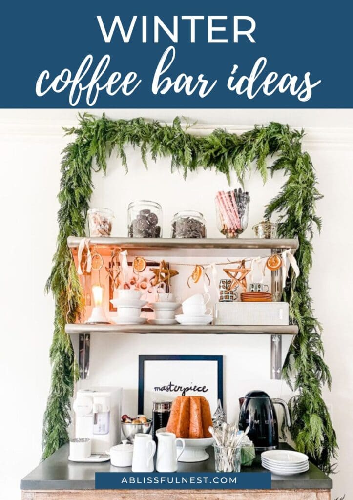 Winter Coffee Bar Ideas | A Blissful Nest