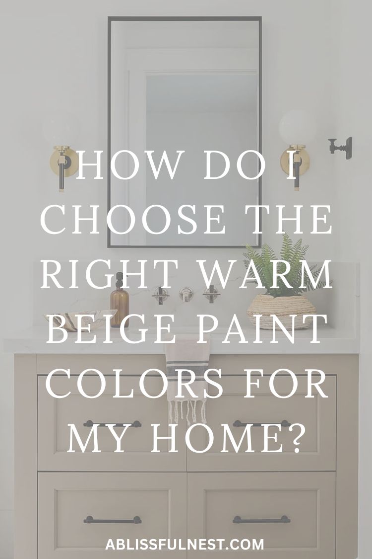 Best Warm Beige Paint Colors | A Blissful Nest