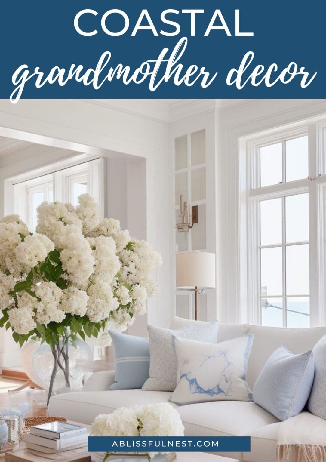 Coastal Grandmother Decor Ideas For a Relaxed, Timeless Home | A ...