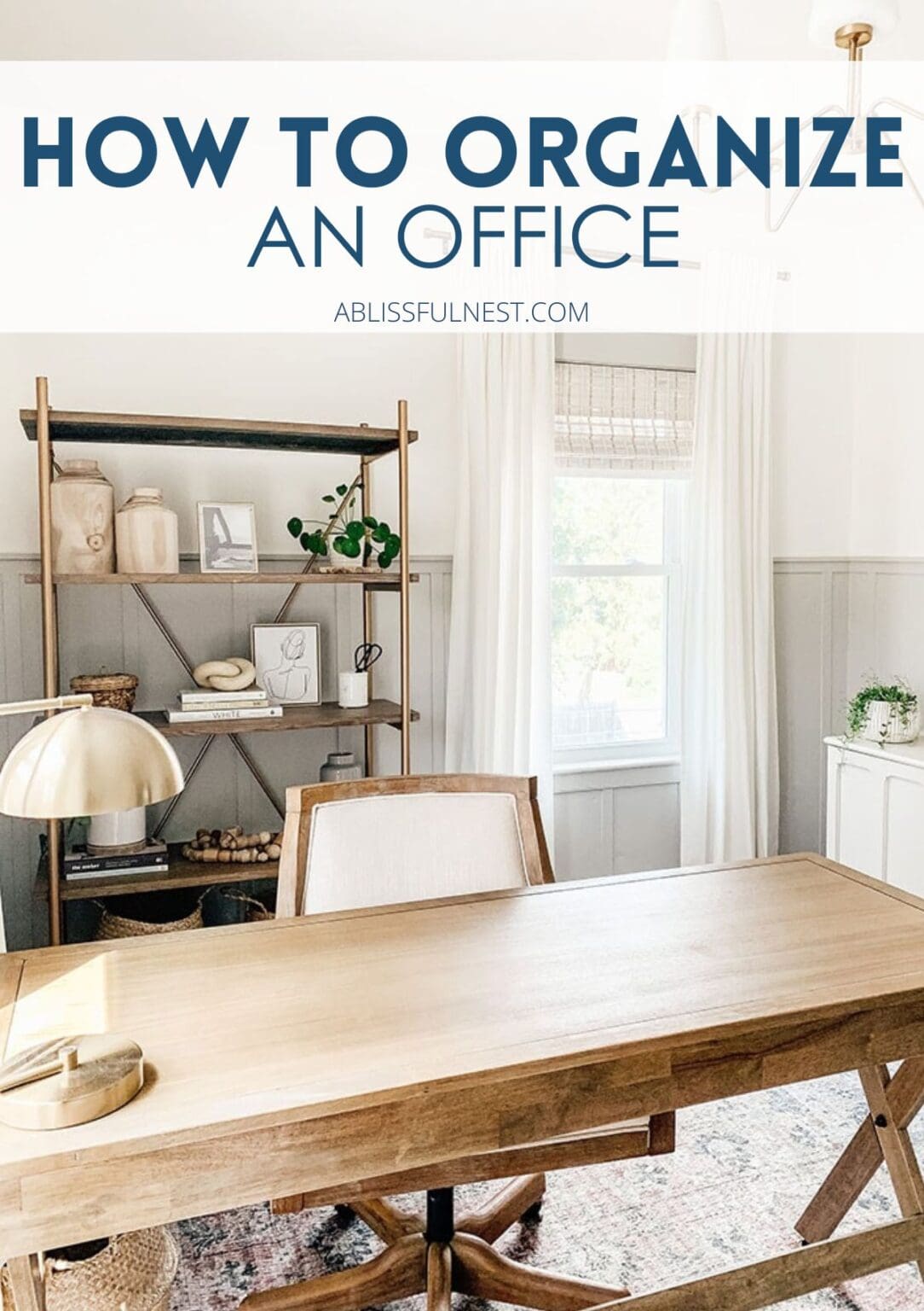 How To Organize An Office | A Blissful Nest