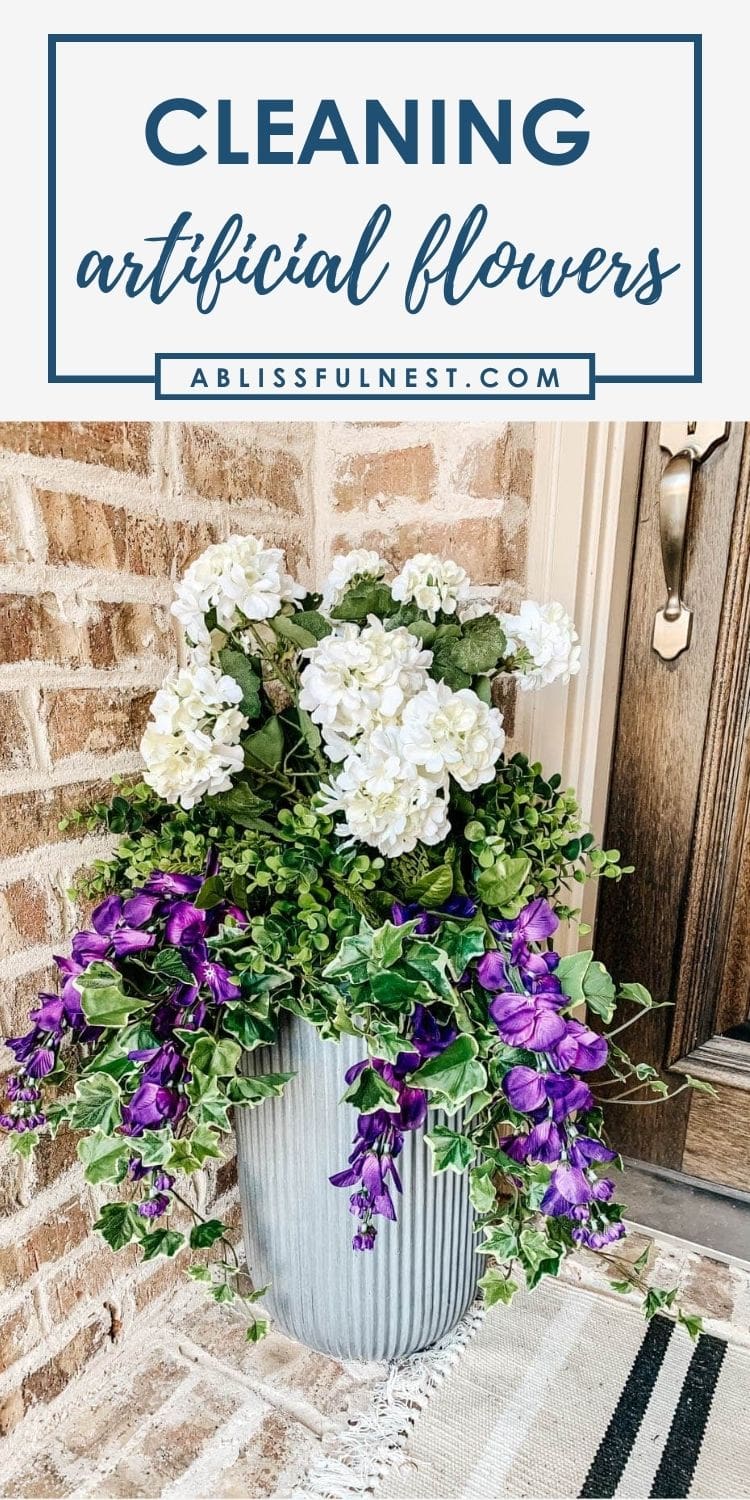 Cleaning Artificial Flowers | A Blissful Nest