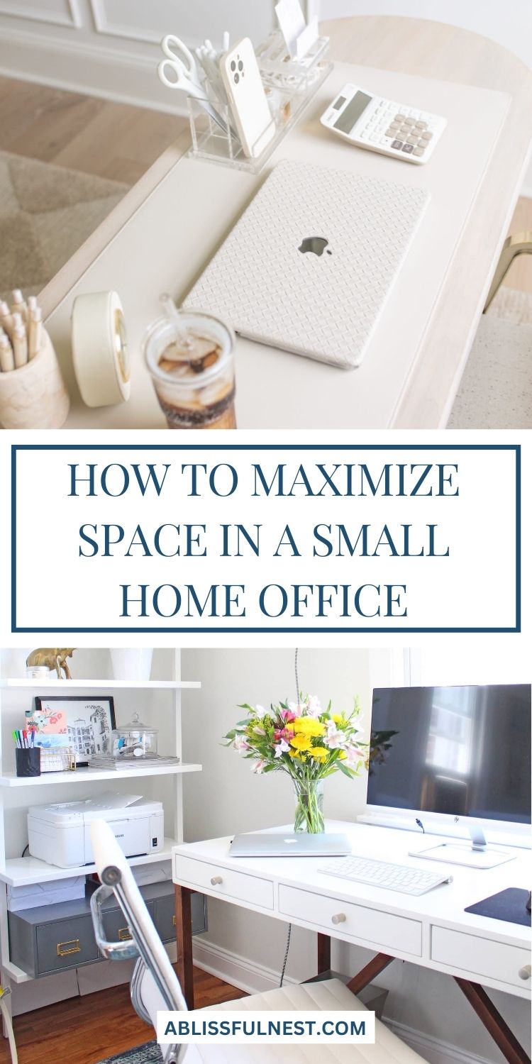 How To Maximize Space In A Small Home Office | A Blissful Nest