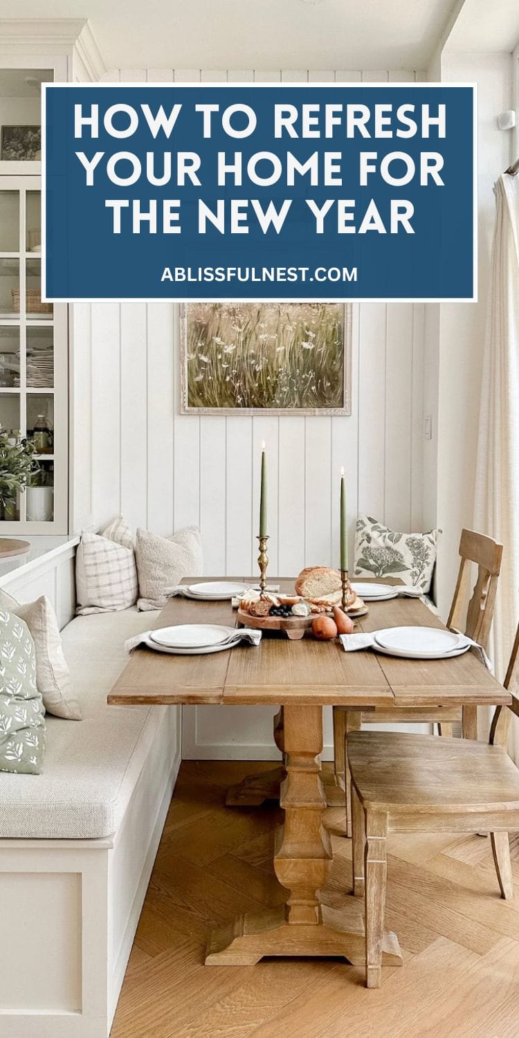 How To Refresh Your Home For The New Year | A Blissful Nest