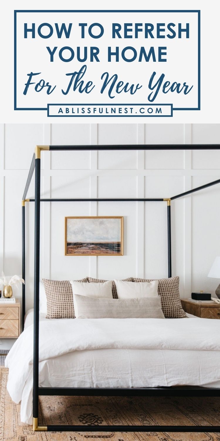 How To Refresh Your Home For The New Year | A Blissful Nest