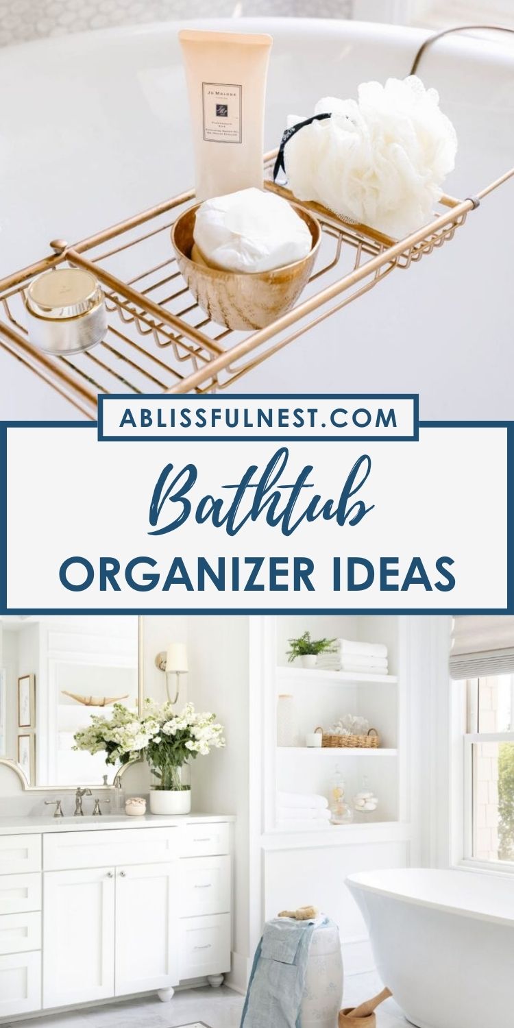 Bathtub Organizer Ideas | A Blissful Nest