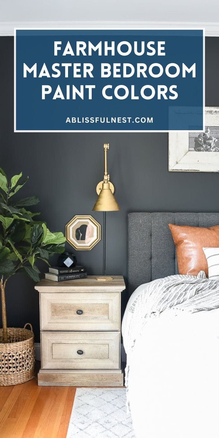 Farmhouse Master Bedroom Paint Colors | A Blissful Nest