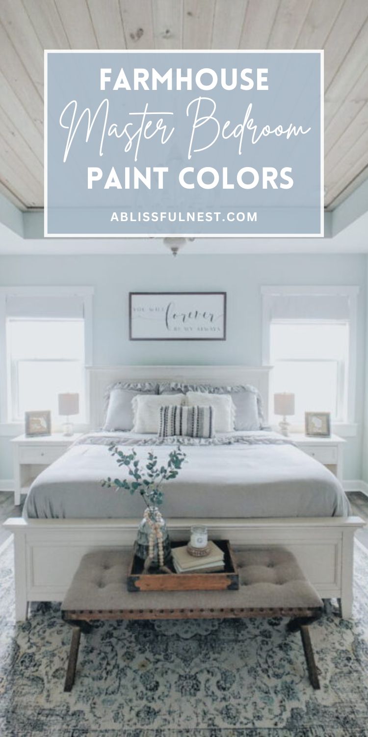 Farmhouse Master Bedroom Paint Colors | A Blissful Nest