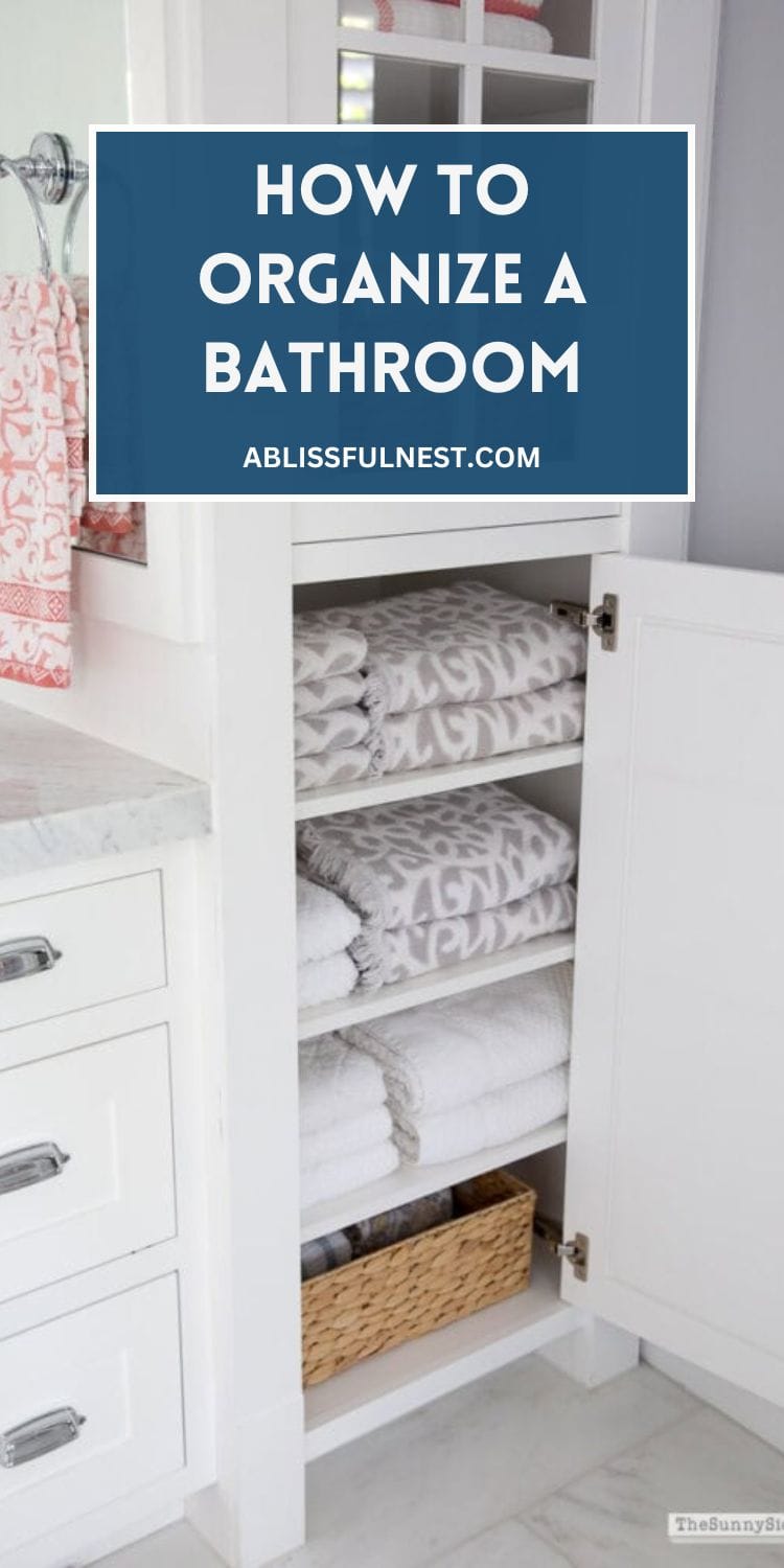 How To Organize A Bathroom | A Blissful Nest