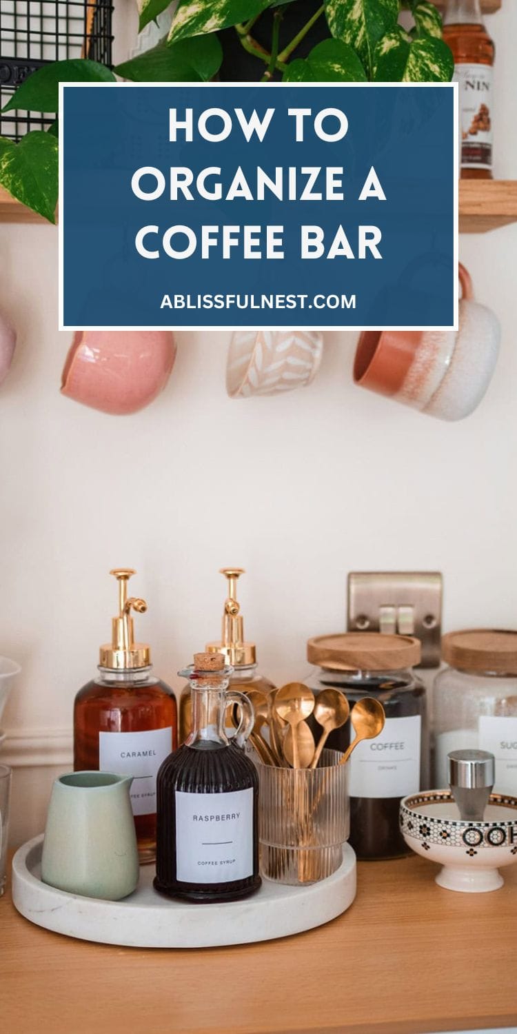 How To Organize A Coffee Bar | A Blissful Nest