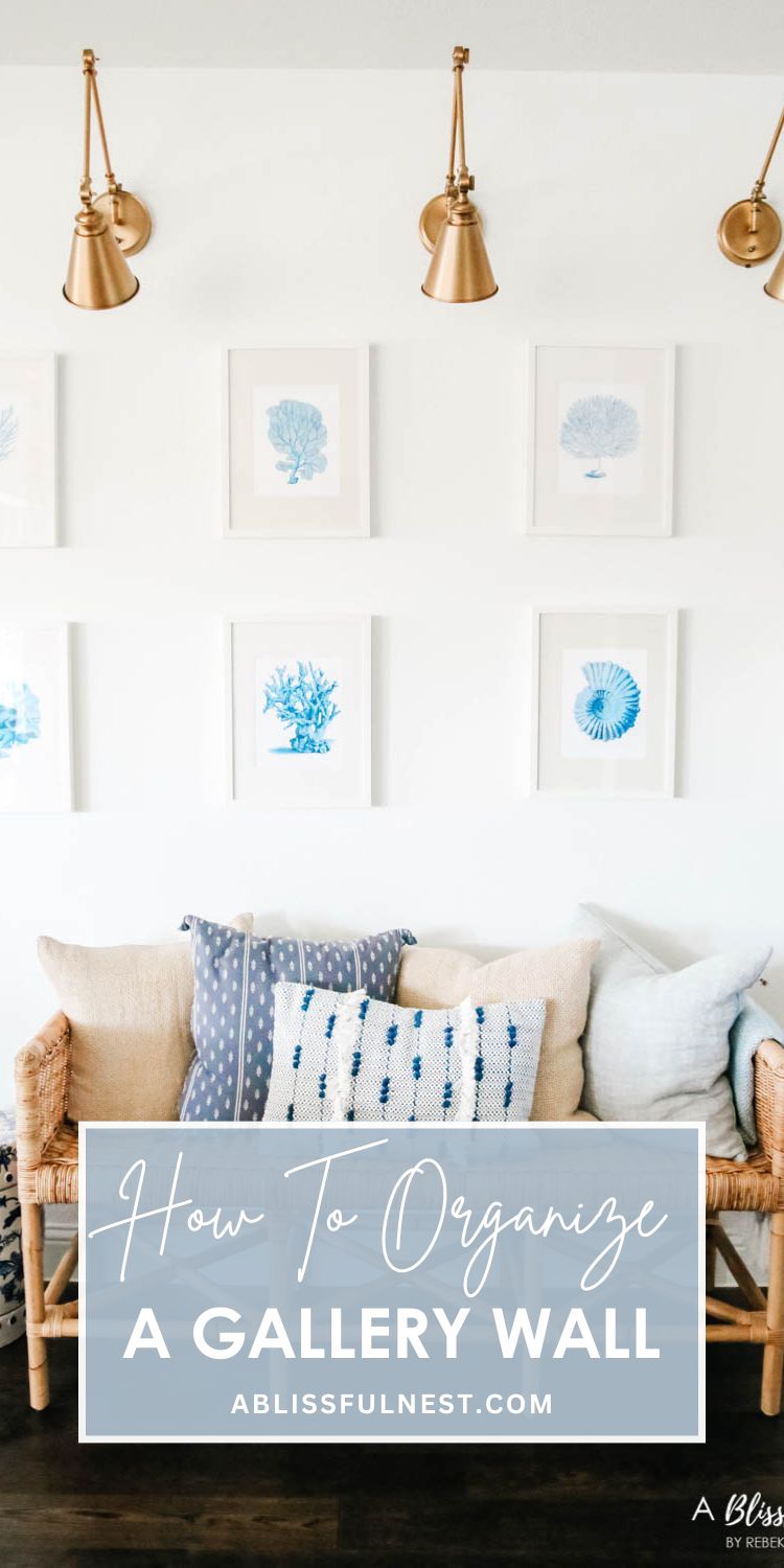 How To Organize A Gallery Wall | A Blissful Nest