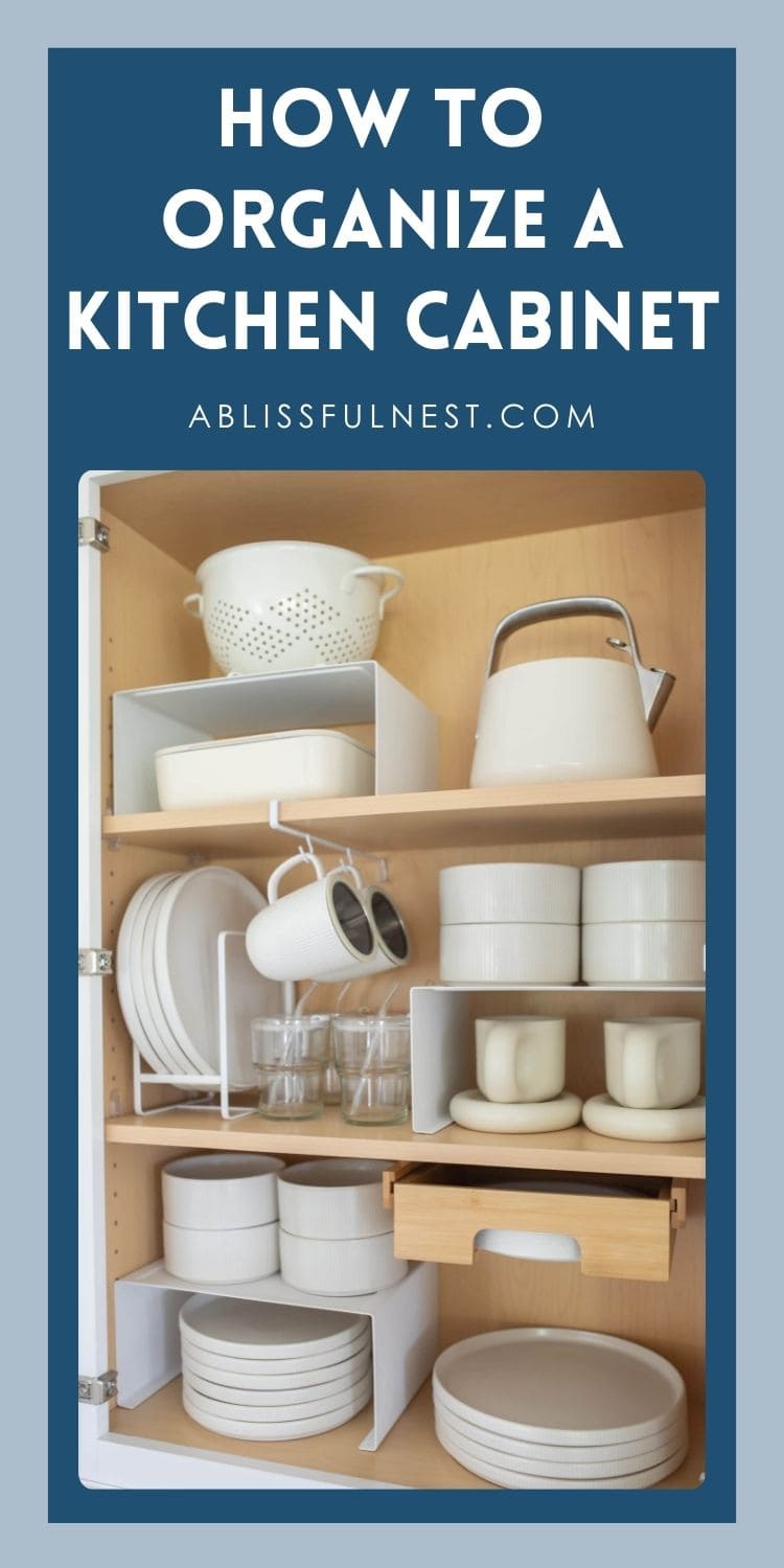 How To Organize A Kitchen Cabinet | A Blissful Nest