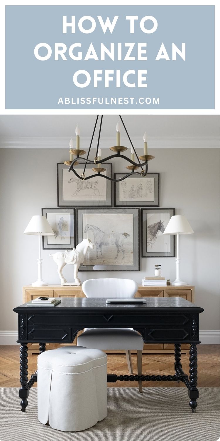 How To Organize An Office | A Blissful Nest