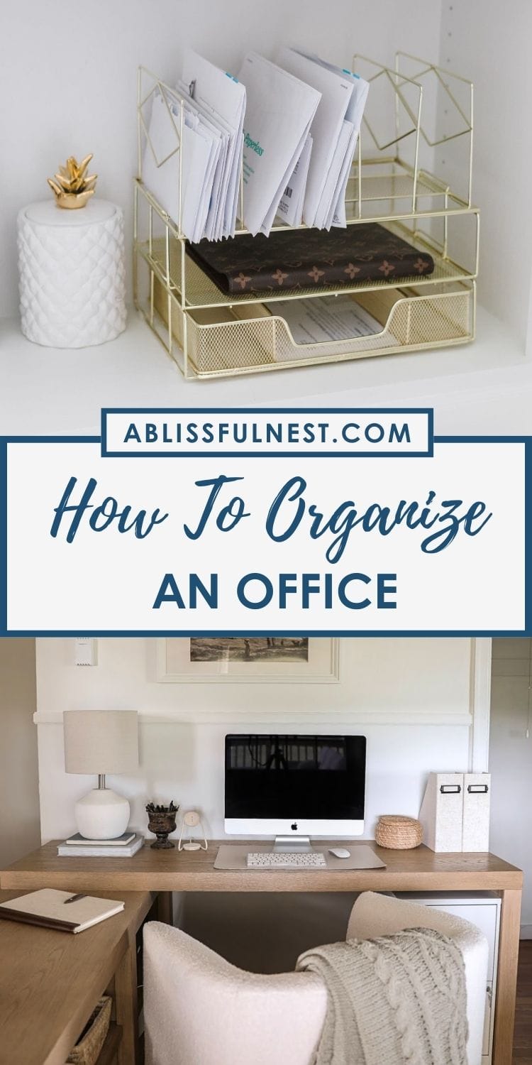 How To Organize An Office | A Blissful Nest