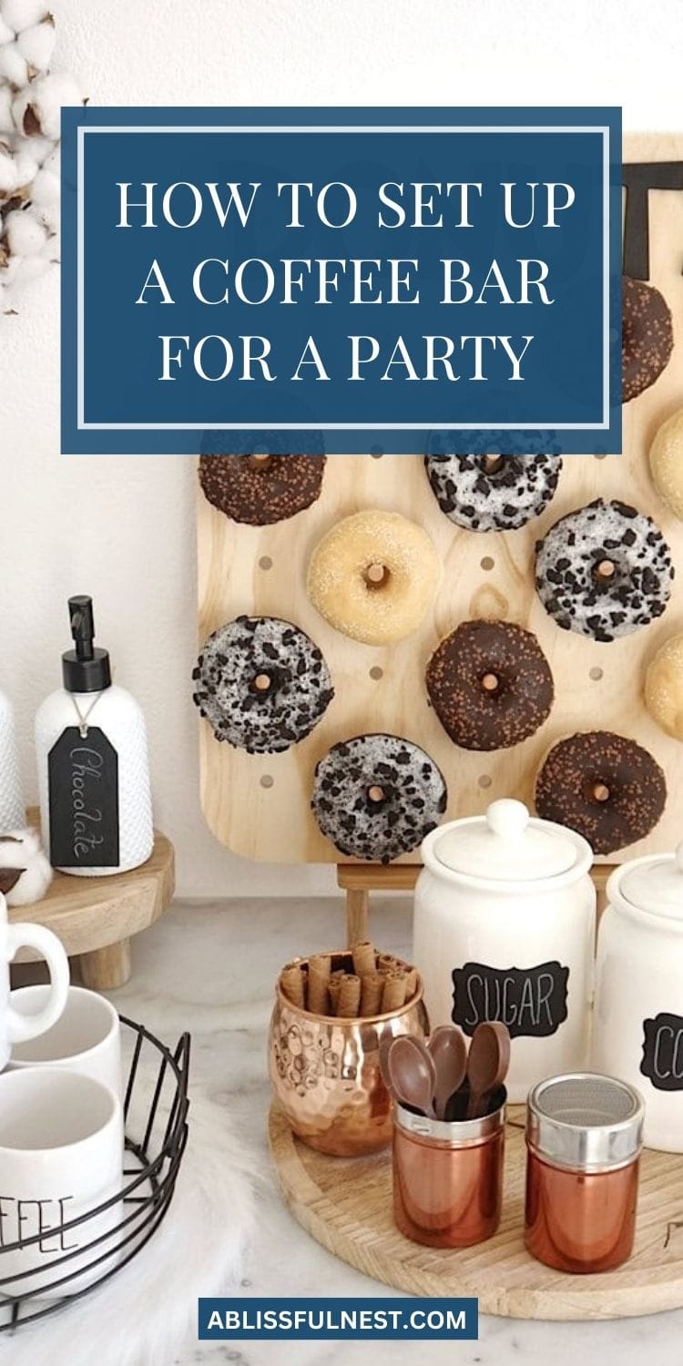 How To Set Up A Coffee Bar For A Party | A Blissful Nest