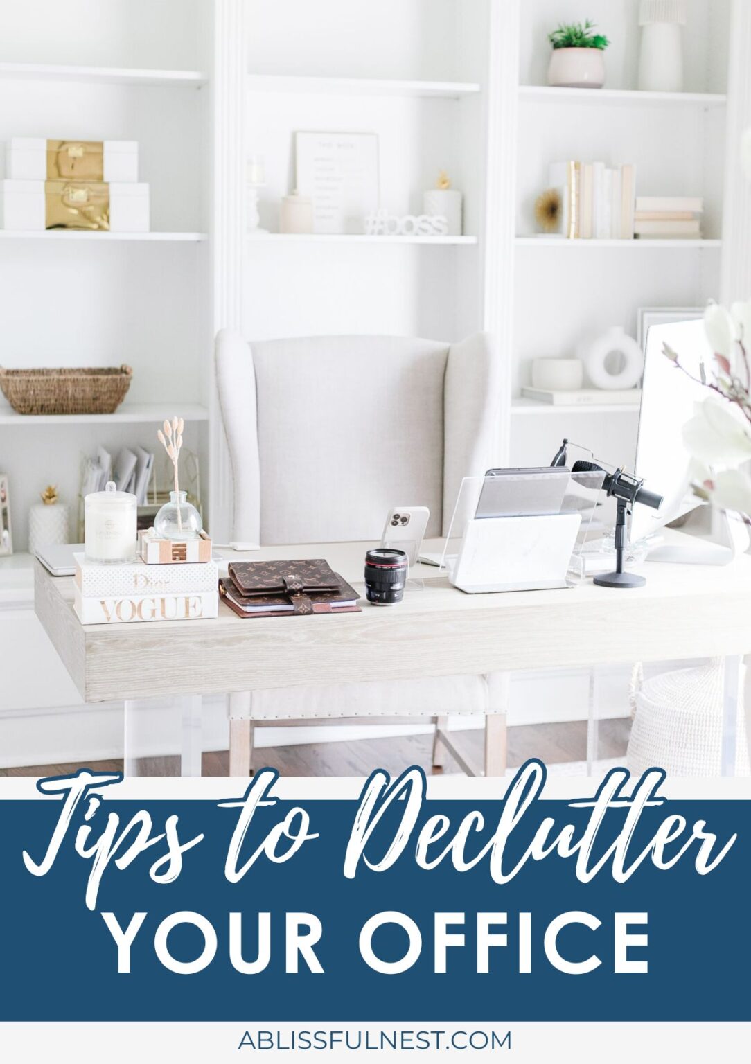 Tips To Declutter Your Office | A Blissful Nest
