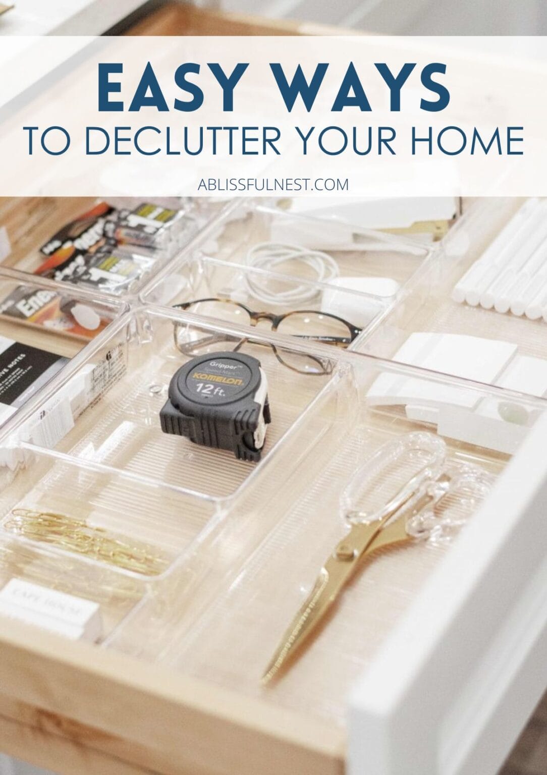 Easy Ways To Declutter Your Home | A Blissful Nest