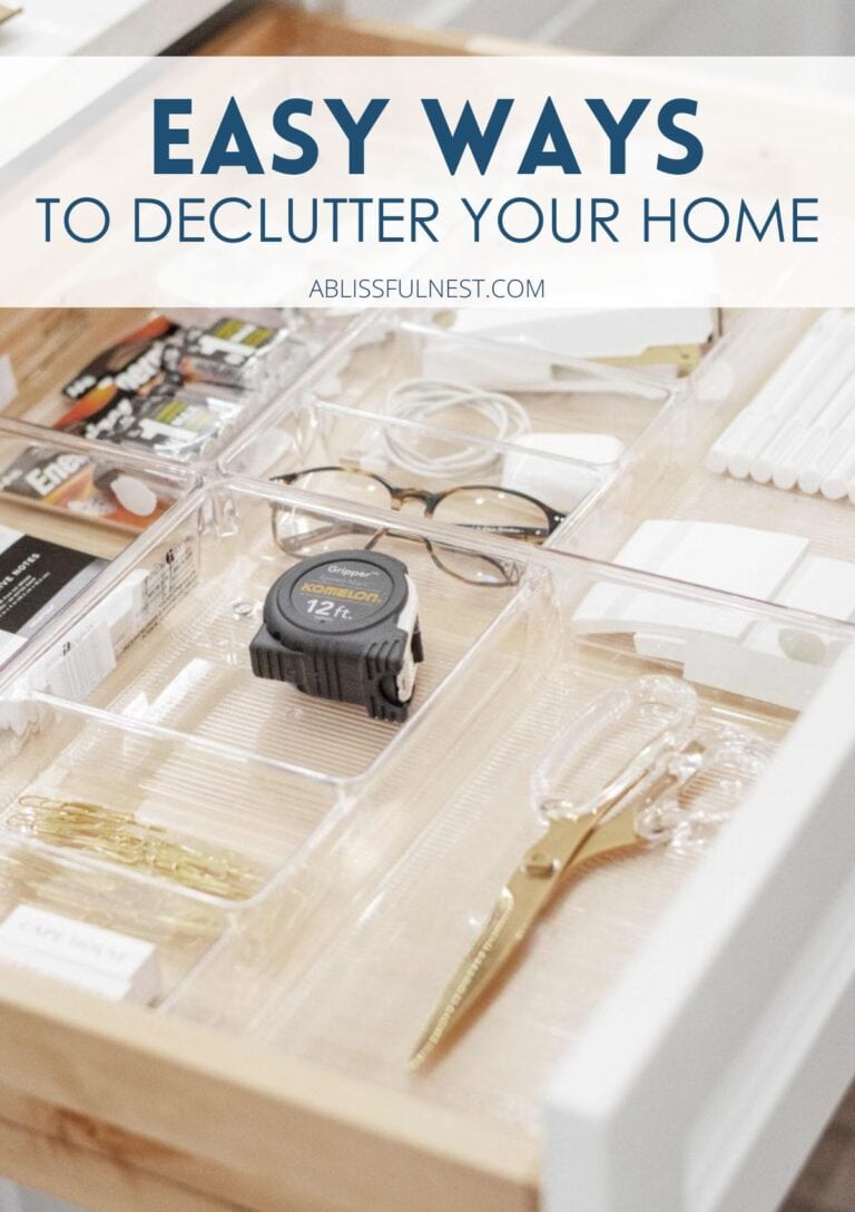 Easy Ways To Declutter Your Home | A Blissful Nest