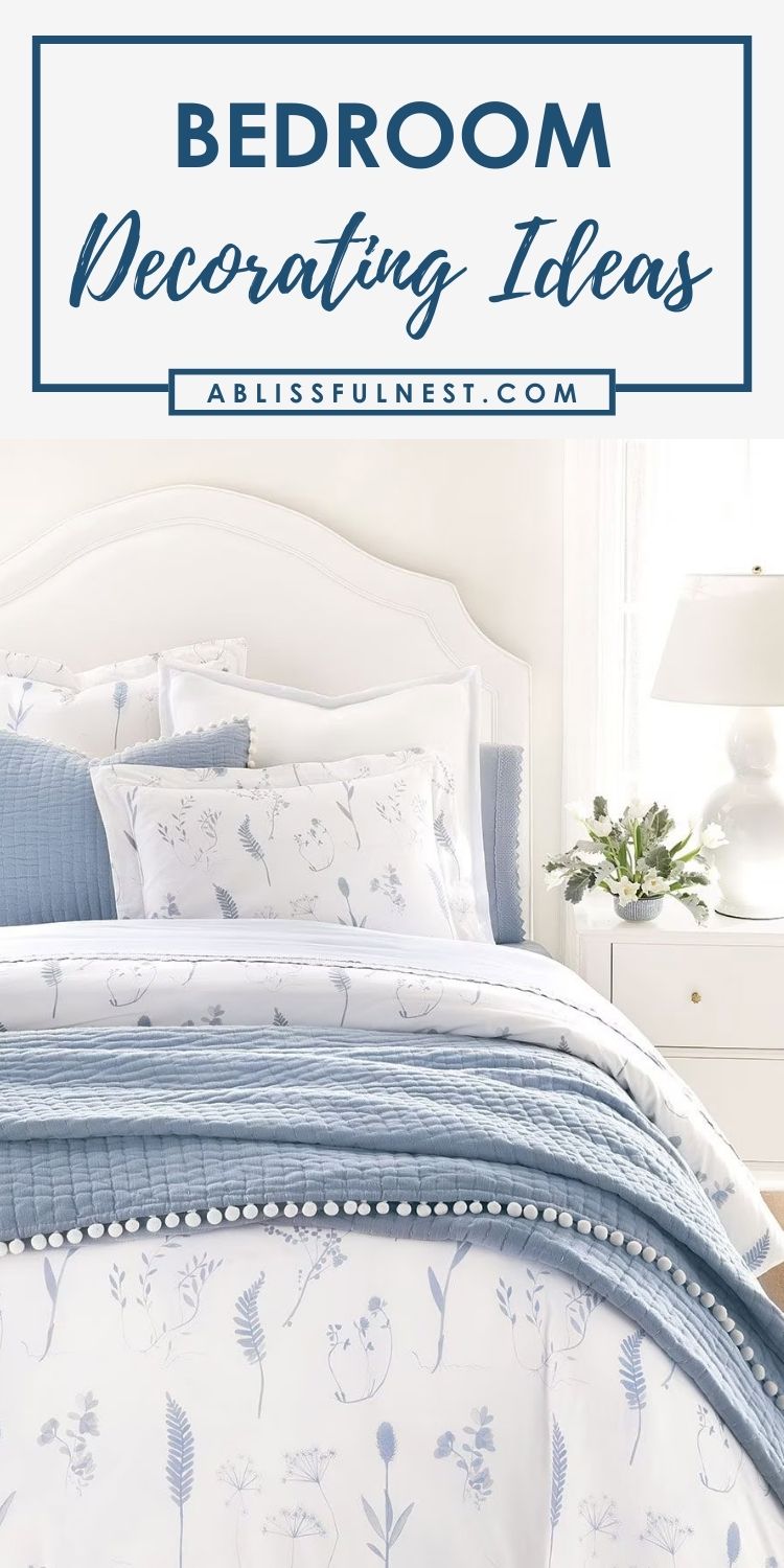 Bedroom Decorating Ideas | A Blissful Nest