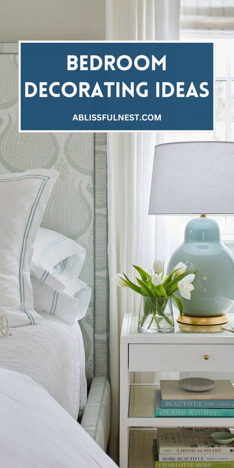 Bedroom Decorating Ideas | A Blissful Nest