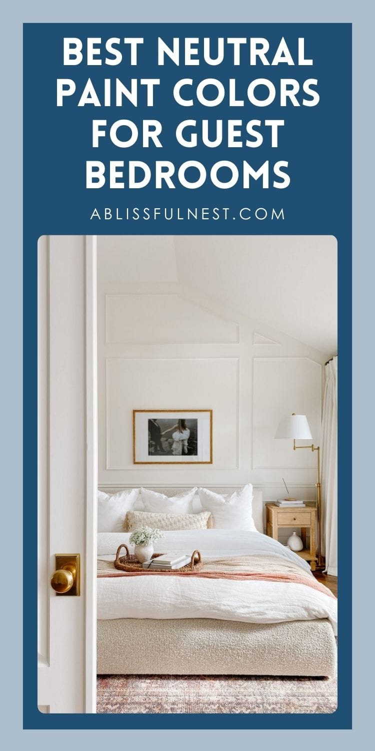 Best Neutral Paint Colors For Guest Bedrooms | A Blissful Nest