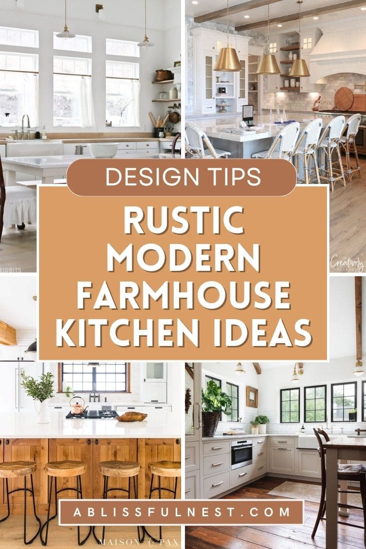 Rustic Modern Farmhouse Kitchen Ideas | A Blissful Nest